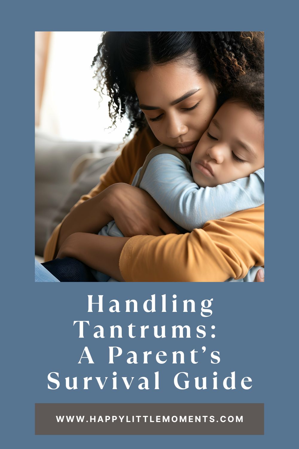 Handling Tantrums: A Parent’s Survival Guide - Happy Little Moments