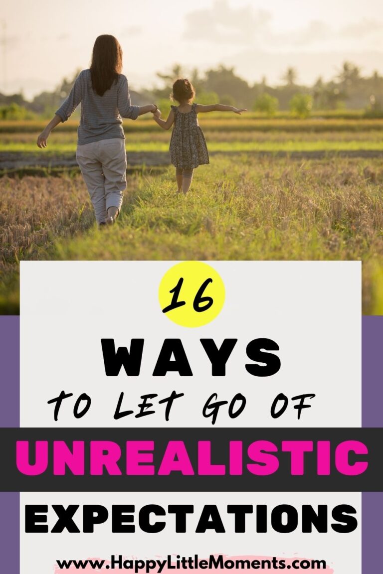 16 Ways to Let Go of Unrealistic Expectations in Motherhood - Happy ...